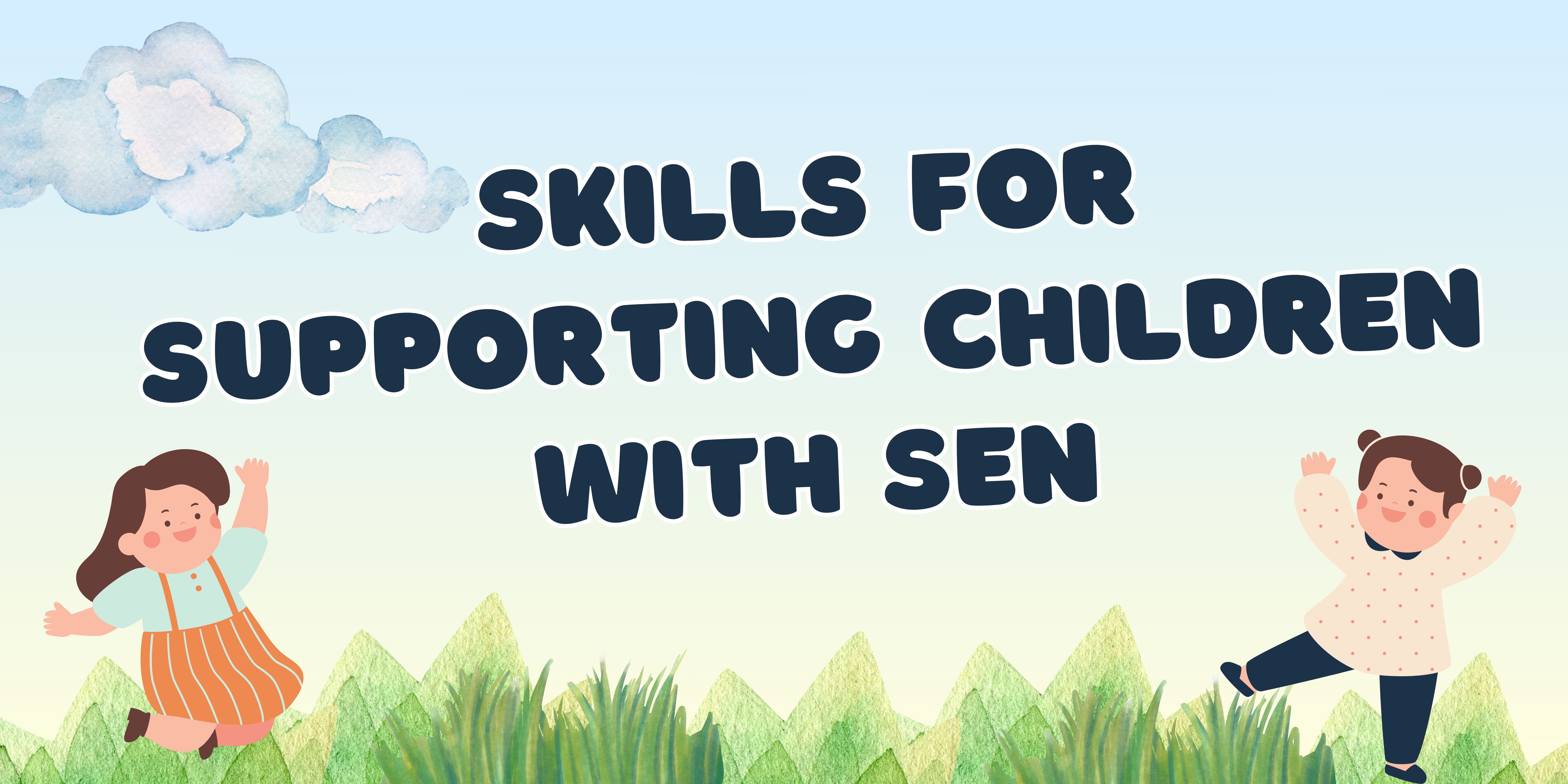 Skills for Supporting Children with SEN